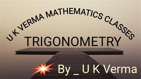 Trigonometry Lecture 1 Class10 Youtube