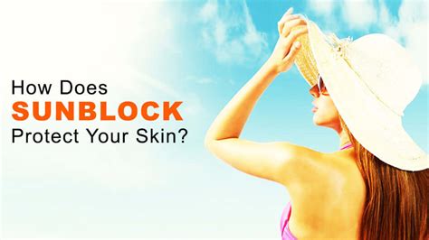 How Does Sunblock Protect From Sunburn