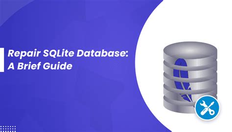 Repair Sqlite Database A Brief Guide