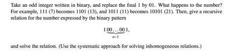 Solved Take An Odd Integer Written In Binary And Replace Chegg Com