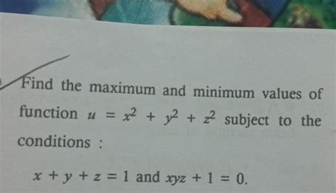 Find The Maximum And Minimum Values Of Function U X2 Y2 Z2