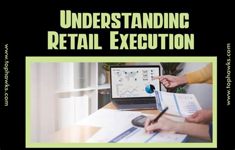 the complete guide to retail execution top hawks