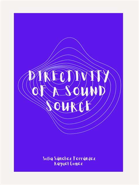 Directivity Of A Sound Source Raquel Gomez Y Sofía Sánchez 1 Pdf
