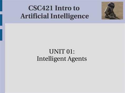 Ppt Csc421 Intro To Artificial Intelligence Unit 01 Intelligent