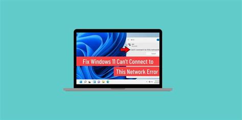 How To Fix “cant Connect To This Network” Wi Fi Error In Windows 11