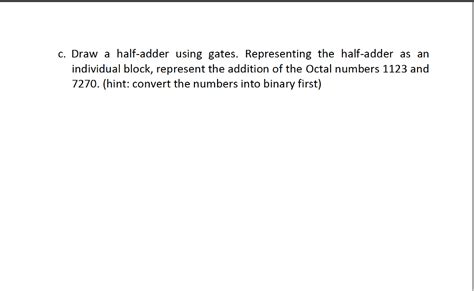 Solved C Draw A Half Adder Using Gates Representing The Chegg
