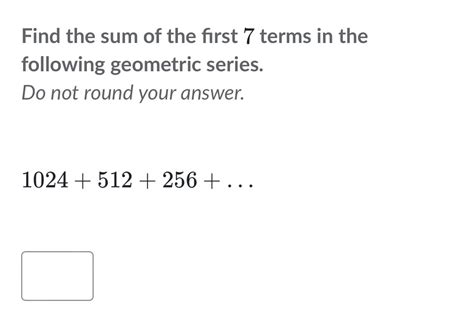 Solved Find The Sum Of The First 7 ﻿terms In The Following