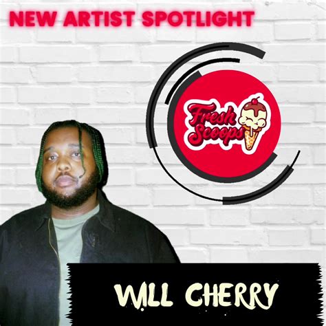 New Artist Spotlight Will Cherry Is A Rapper Singer And Producer Most Influenced By Frank