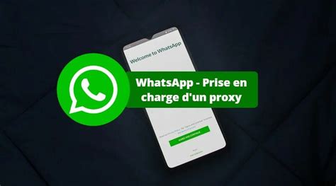 L arrivée du proxy dans WhatsApp une fonction anti censure