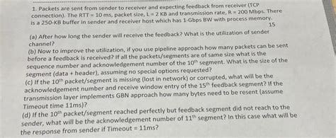 Solved 1 Packets Are Sent From Sender To Receiver And
