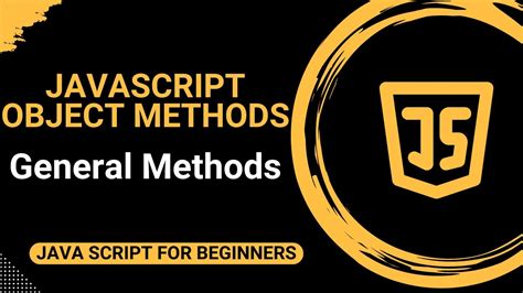 Learn Javascript Object Methods Part 1 General Methods Youtube