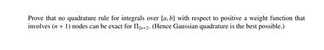 Solved Prove That No Quadrature Rule For Integrals Over