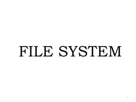 PPT FILE SYSTEM PowerPoint Presentation Free Download ID