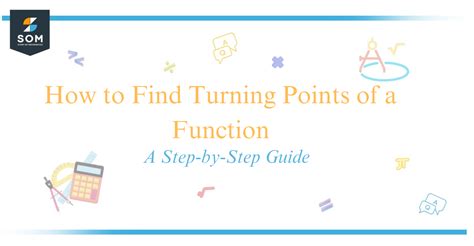 How To Find Turning Points Of A Function A Step By Step Guide