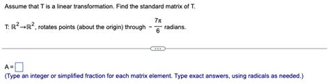 Solved Assume That T Is A Linear Transformation Find The Chegg