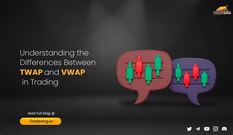 Understanding The Differences Between Twap And Vwap In Trading