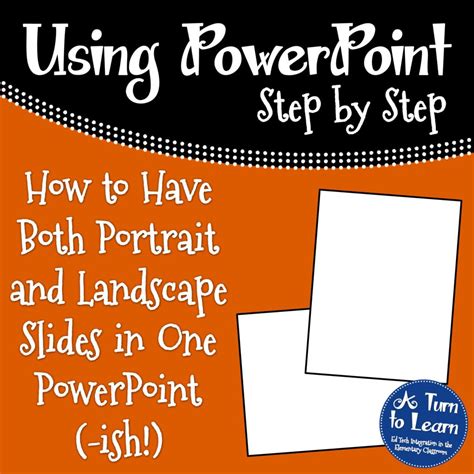How To Have Both Portrait And Landscape Slides In One PowerPoint Ish A Turn To Learn