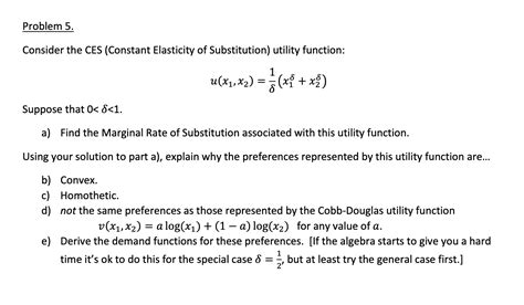 solved problem 5 consider the ces constant elasticity of