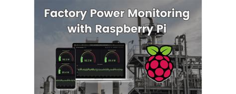 Factory Power Monitoring With Raspberry Pi