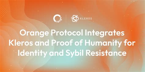 Orange Protocol Integrates Kleros And Proof Of Humanity For Identity