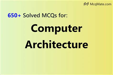 650 Computer Architecture Solved Mcqs With Pdf Download
