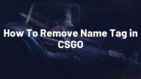 How To Remove Name Tag In CSGO Pro Config