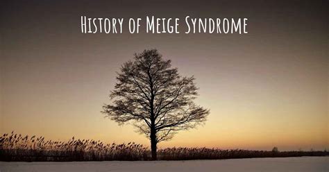 What Is The History Of Meige Syndrome
