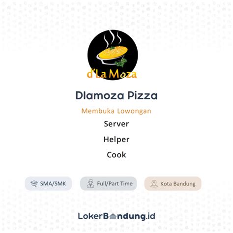 Lowongan Kerja Server Helper Cook Di Dlamoza Pizza LokerBandung Id
