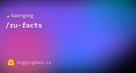 Kngrgru Facts · Datasets At Hugging Face