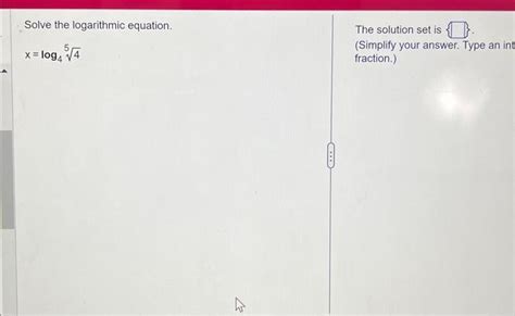 Solved Solve The Logarithmic Equation The Solution Set Is Chegg Com