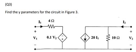 Solved Q Find The Y Parameters For The Circuit In Figure Chegg
