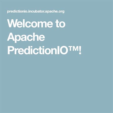 welcome to apache predictionio™ apache welcome machine learning