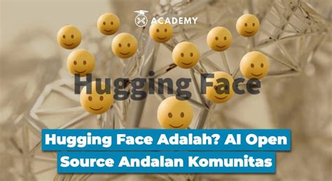 Hugging Face Adalah Ai Open Source Andalan Komunitas