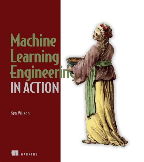 Machine Learning Engineering In Action Dr Ganapathi Pulipaka Posted On The Topic Linkedin