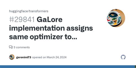 Galore Implementation Assigns Same Optimizer To Galoreparams And Non