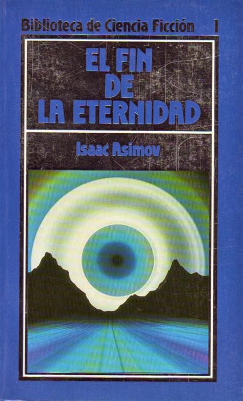 La Pluma Rota Isaac Asimov El Fin De La Eternidad 1955