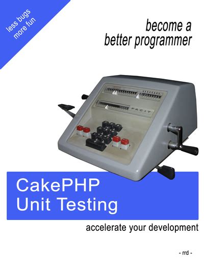 Cakephp Unit Testing By Rrd Leanpub Pdfipadkindle