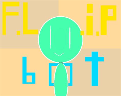 F L I P BOT Adventures By F L I P Advancements