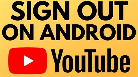 How To Sign Out Of Youtube On Android Log Out Of Youtube App Youtube