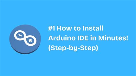 1 How To Install Arduino Ide In Minutes Step By Step Youtube
