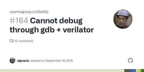 Cannot Debug Through Gdb Verilator · Issue 164 · Openhwgroup