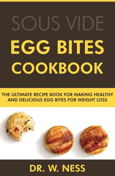 Egg Bites Cookbook By Dr W Ness Ebook Barnes And Noble®