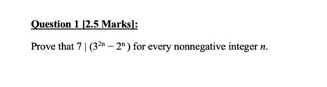 Solved Question 1 25 Marks Prove That 7 32n 2n For