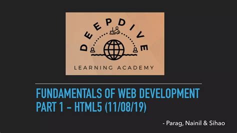 Html5 Web Development Fundaments Part 1 Deepdive Learning Academy Ppt