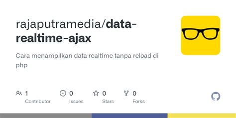 Github Rajaputramediadata Realtime Ajax Cara Menampilkan Data Realtime Tanpa Reload Di Php