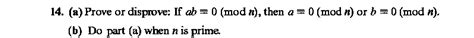 solved 14 a prove or disprove if ab 0 mod n then a