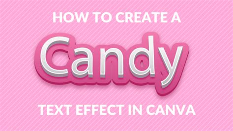 How To Create A Candy Text Effect In Canva Template Fonts