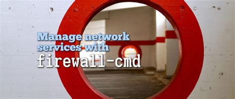 How To Manage Network Services With Firewall Cmd Fedora Magazine