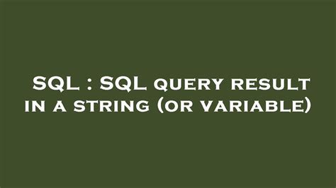 Sql Sql Query Result In A String Or Variable Youtube