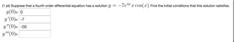Solved Suppose That A Fourth Order Differential Equation Has
